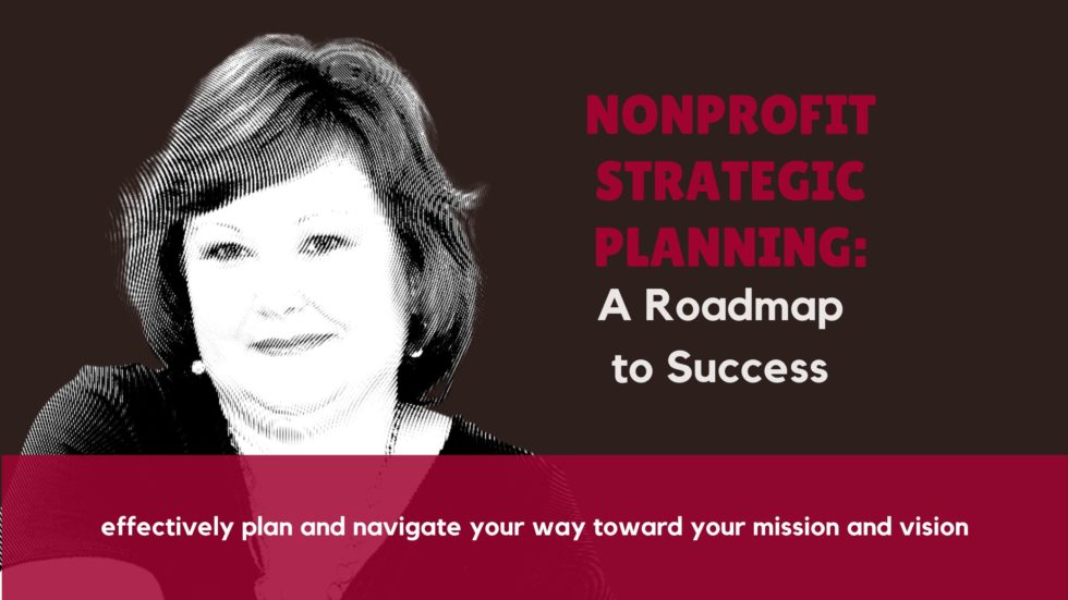Nonprofit Strategic Plan: Your Roadmap to Success - Nonprofit Founder's ...