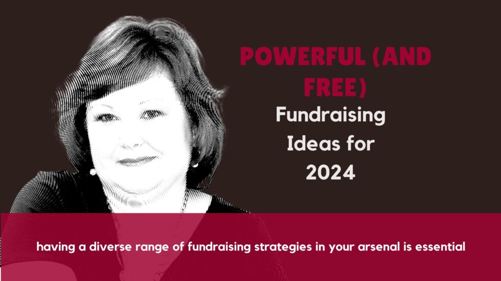 Powerful (and Free) Fundraising Ideas for 2024